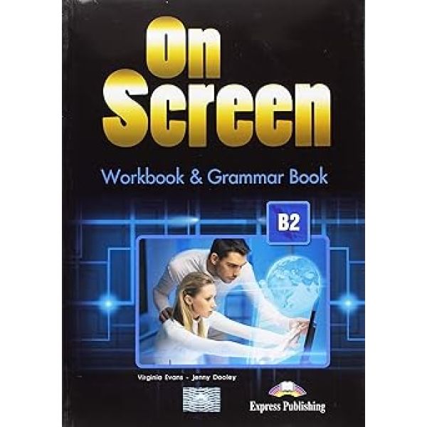 On screen B2 wb and grammar book