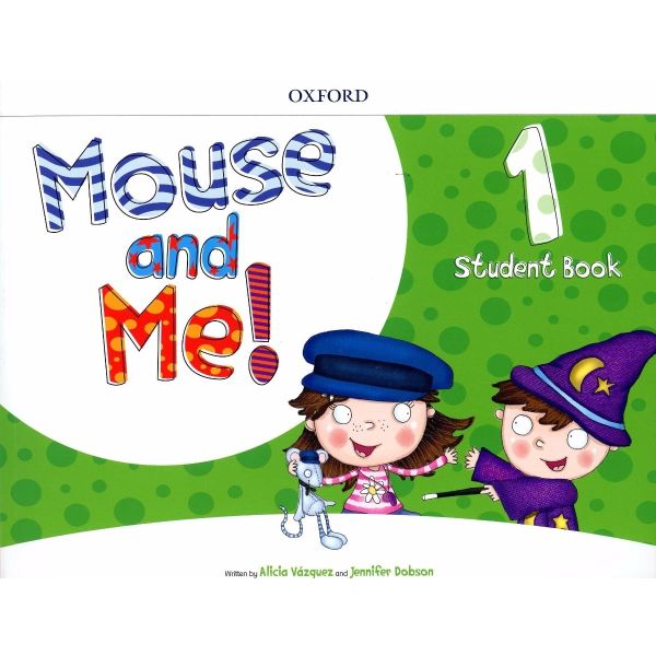 MOUSE AND ME 1 STUDENT BOOK